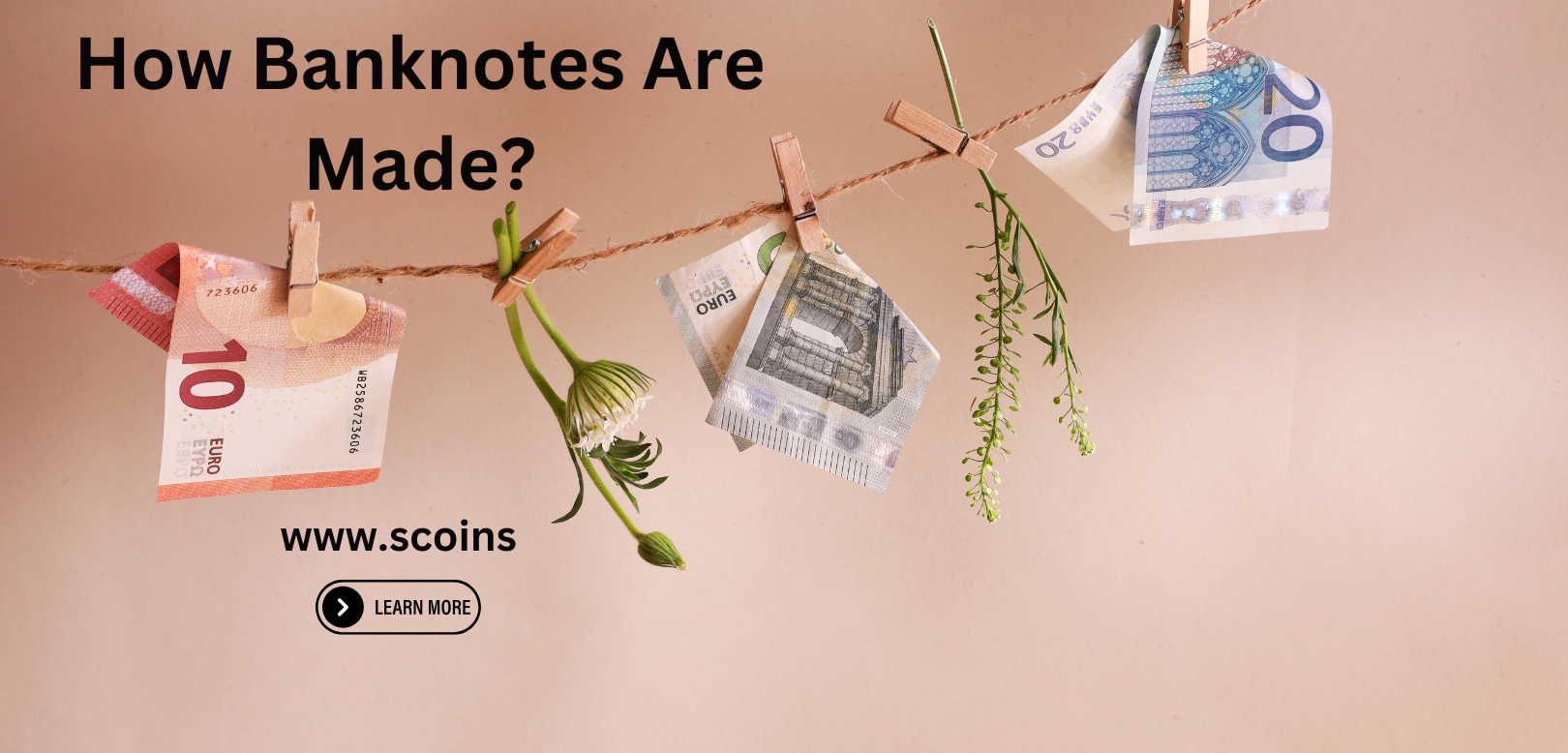 How Banknotes Are Made? – SCOINS INDIA