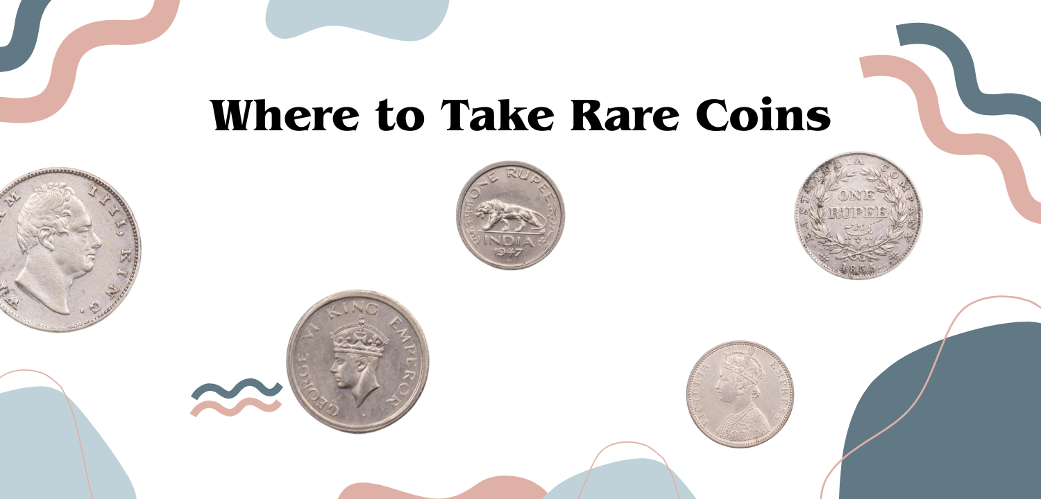 Where to Take Rare Coins – SCOINS INDIA
