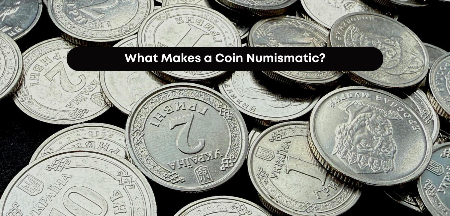 What Makes a Coin Numismatic? – SCOINS INDIA